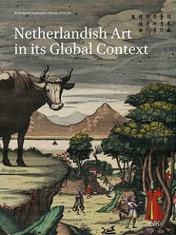 Netherlandish Art in Its Global Context and Rembrandt and the Inspiration of India